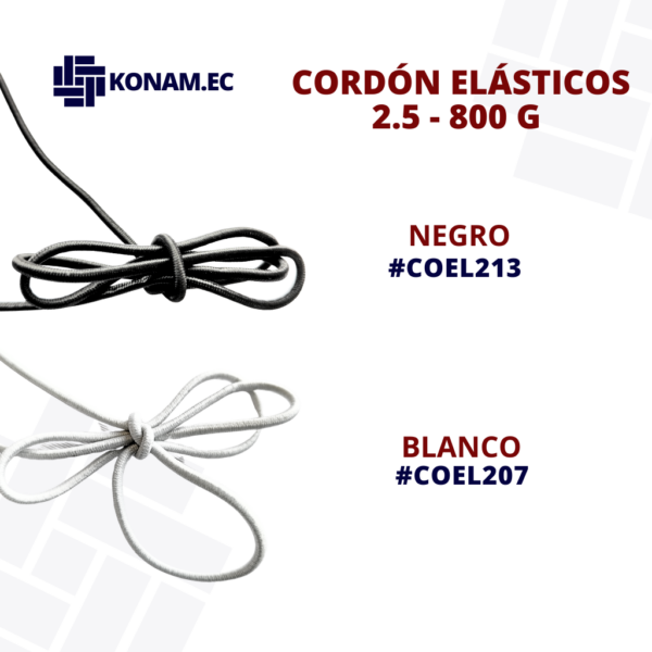 CORDONES ELÁSTICOS 2.5 - 800 G #COEL2 | Grupo Konam